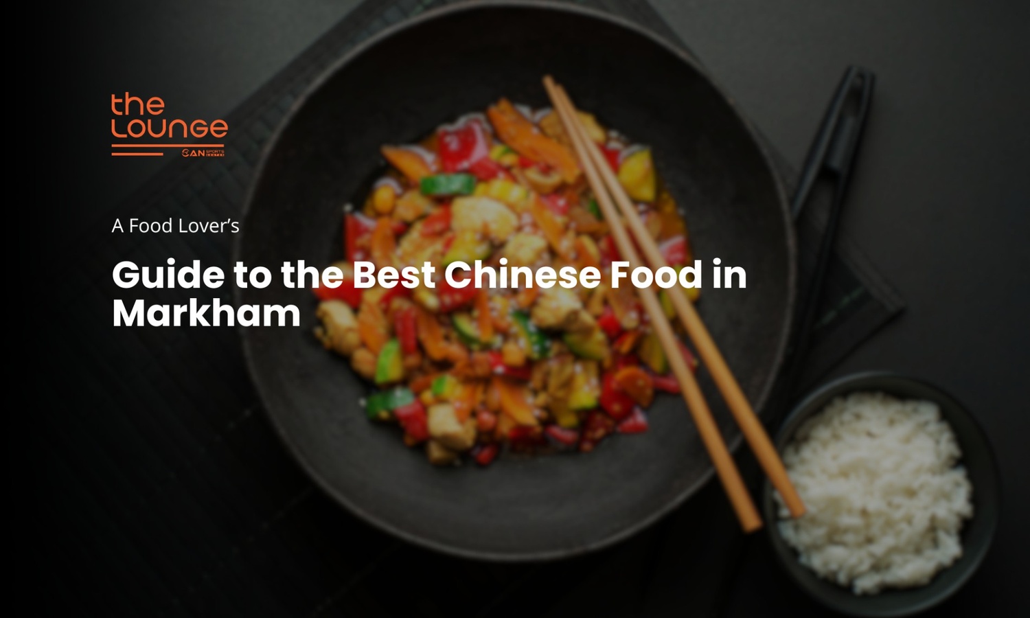 Best Chinese Food in Markham: A Local Food Lover’s Guide